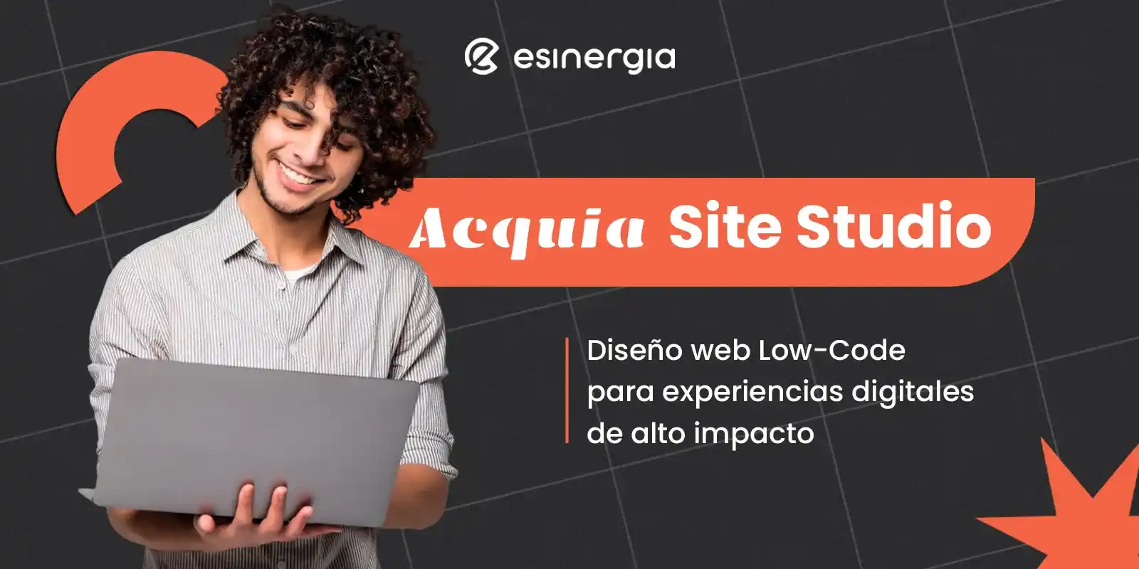 Acquia Site Studio: Diseño web Low-Code para experiencias digitales de alto impacto | Esinergia